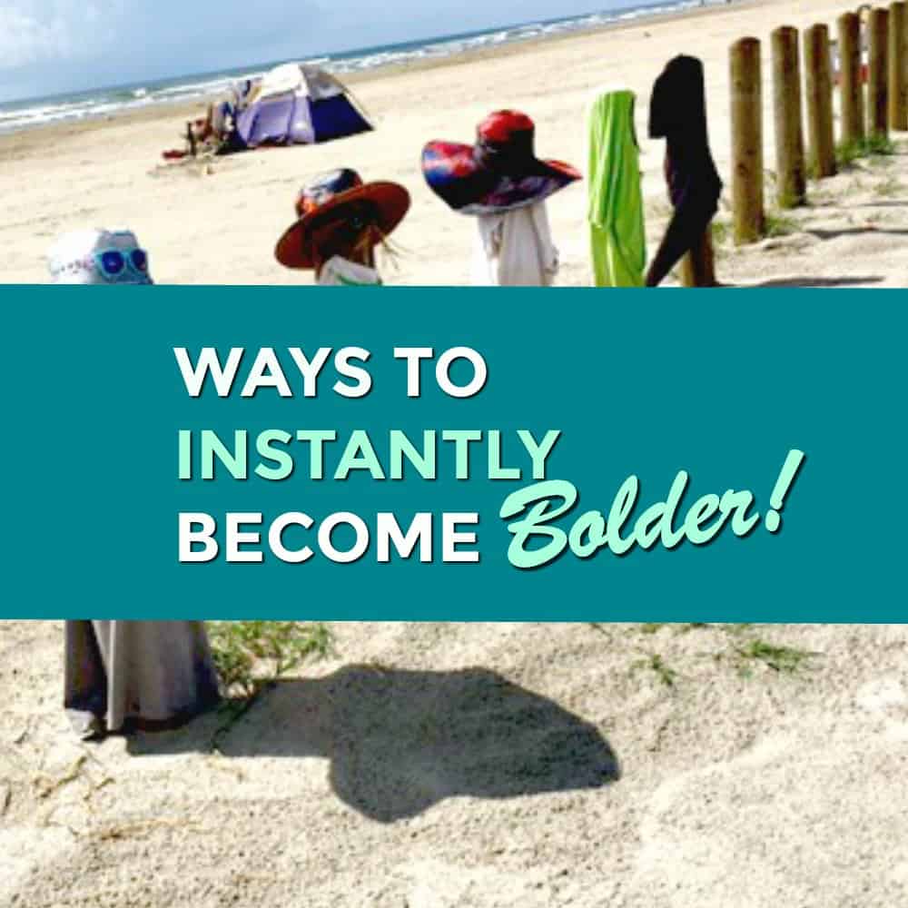 Becoming Bolder: 4 steps to get started Immediately | Grow Bolder Not Older