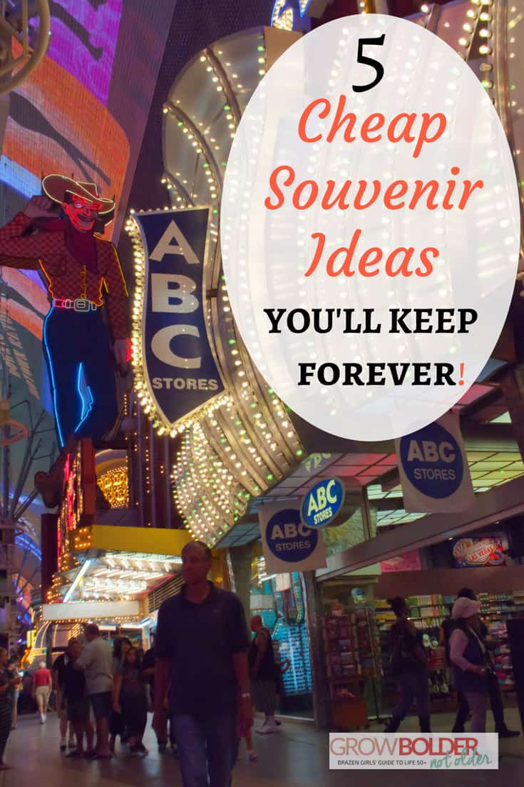 5 Cheap Souvenir Ideas You'll Keep Forever | Grow Bolder,Not Older
